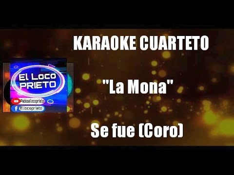 (KARAOKE) La Mona - Se fue(Coro)