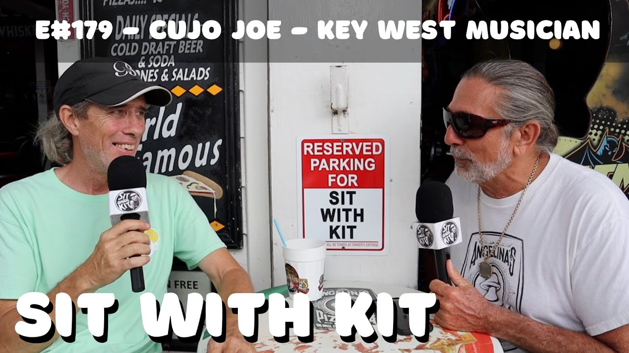 Sit With Kit #done179- Cujo Joe - Key West Musician - YouTube