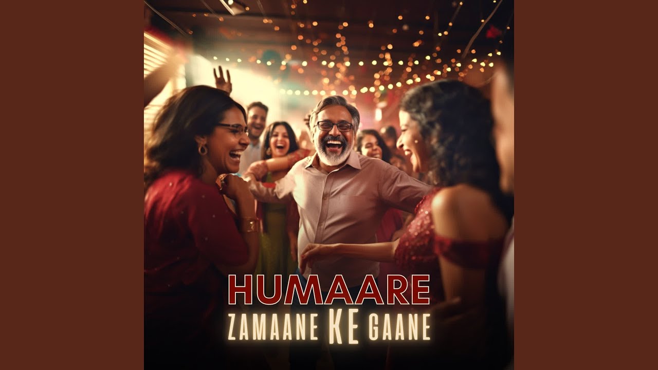HUMAARE ZAMAANE KE GAANE - YouTube