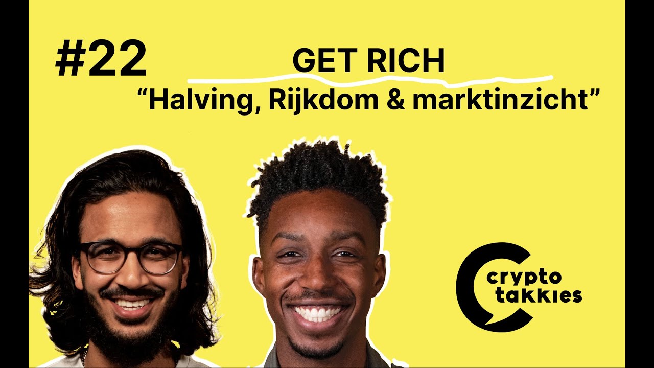 #22 Get Rich | "Halving, Rijkdom & marktinzicht" - YouTube