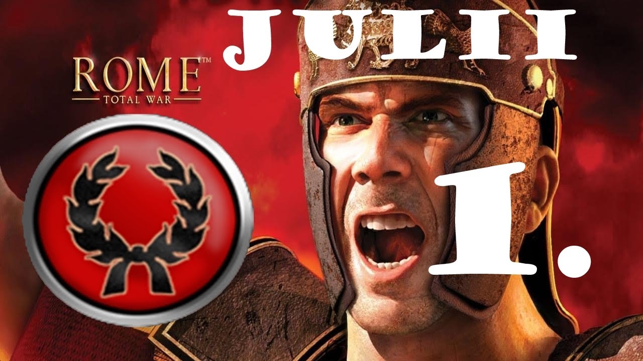 Rome TW House of Julii Campaign - Episode 1 (The Glory of Rome) - YouTube