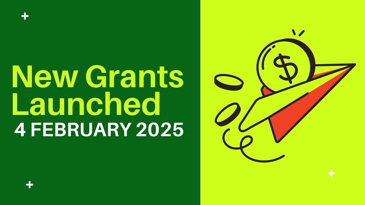 New Grants Launched – 4 February 2025 | Apply for Funding | Grants 2025 - YouTube