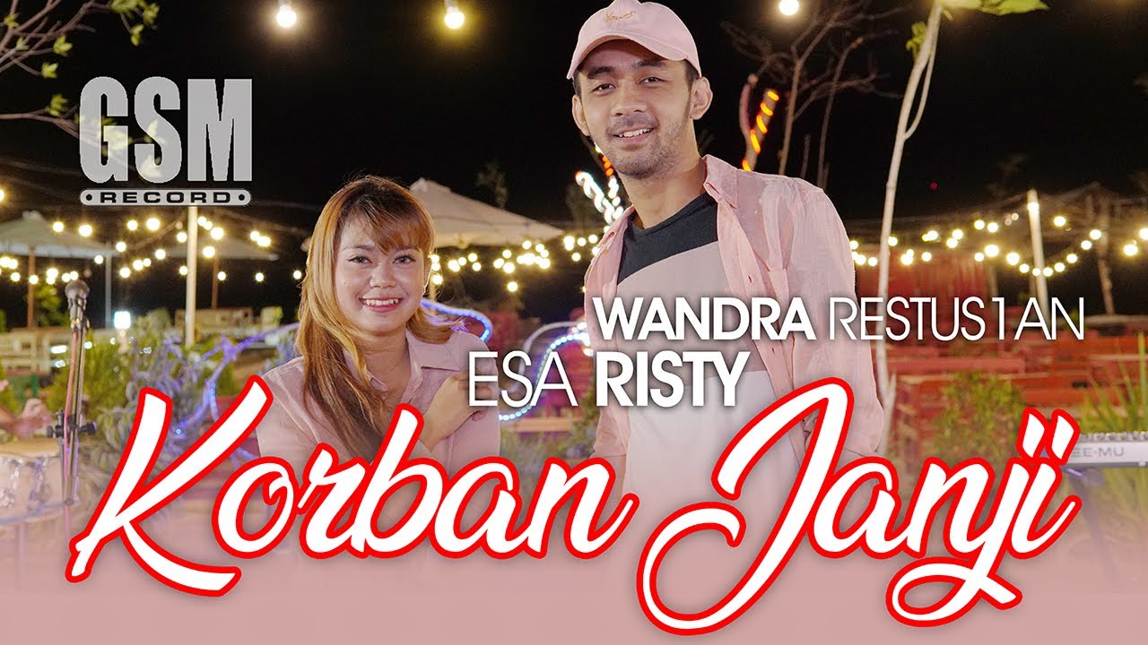 Korban Janji - Esa Risty feat Wandra Restus1yan I Official Music Video ...