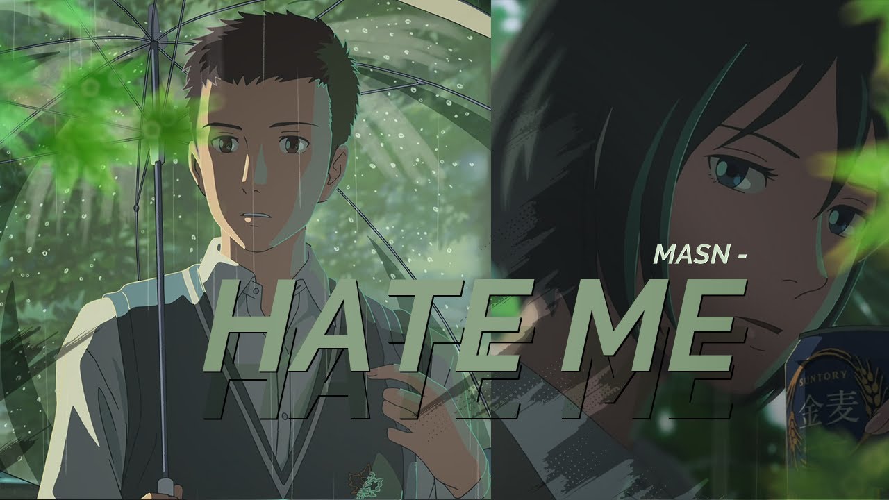 MASN - Hate Me - Garden of Words AMV - YouTube