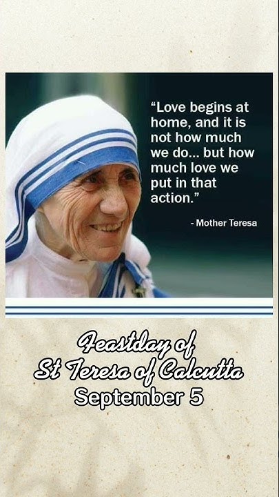 Love begins at home. -Mother Teresa | September 5 Feast Day of St ...