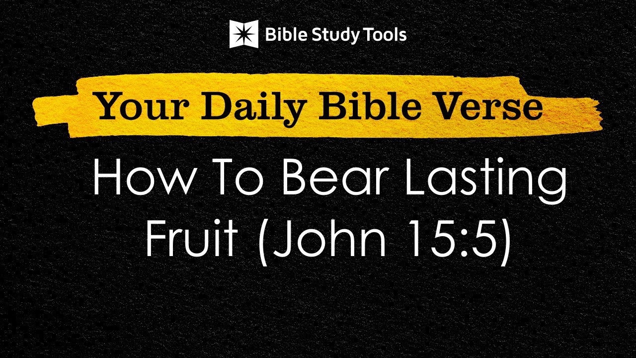 How To Bear Lasting Fruit (John 15:5) - YouTube