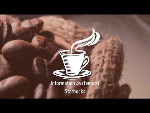 Information Systems at Starbucks - YouTube