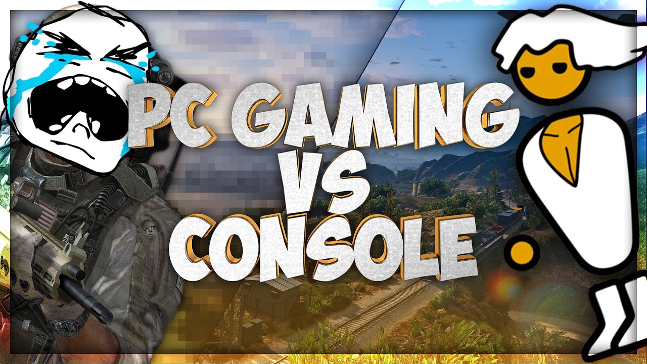 PC VS CONSOLE GAMING! /// Which is better? - YouTube