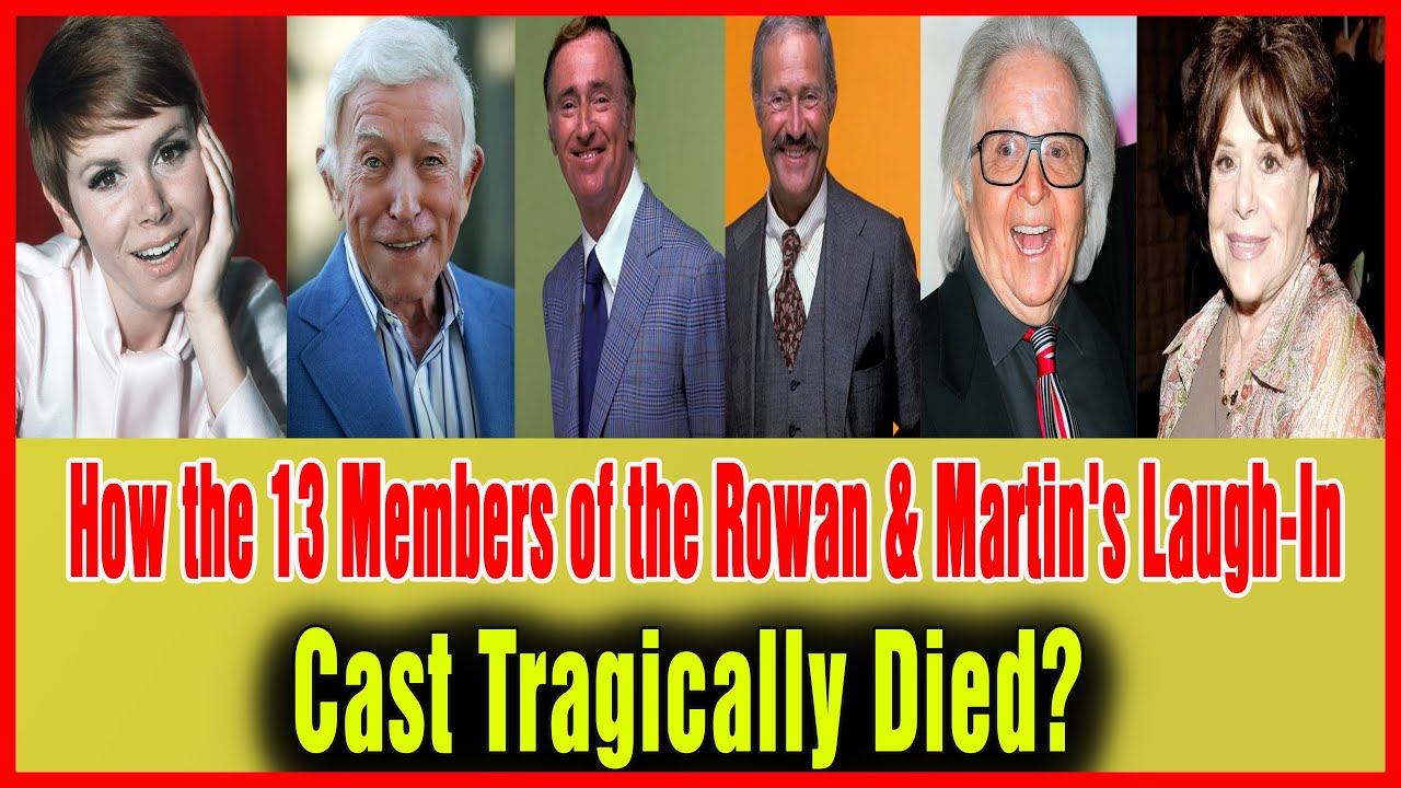 🔥How the 13 Members of the Rowan & Martin's Laugh-In Cast Tragically ...