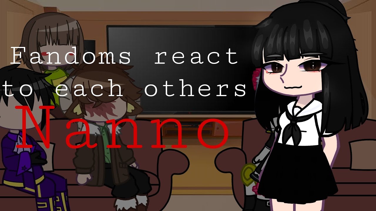 Fandoms react to each others || 6/6 || Nanno || Girl From Nowere - YouTube