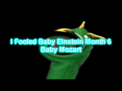 I Fooled Baby Einstein Month 6 Baby Mozart - YouTube