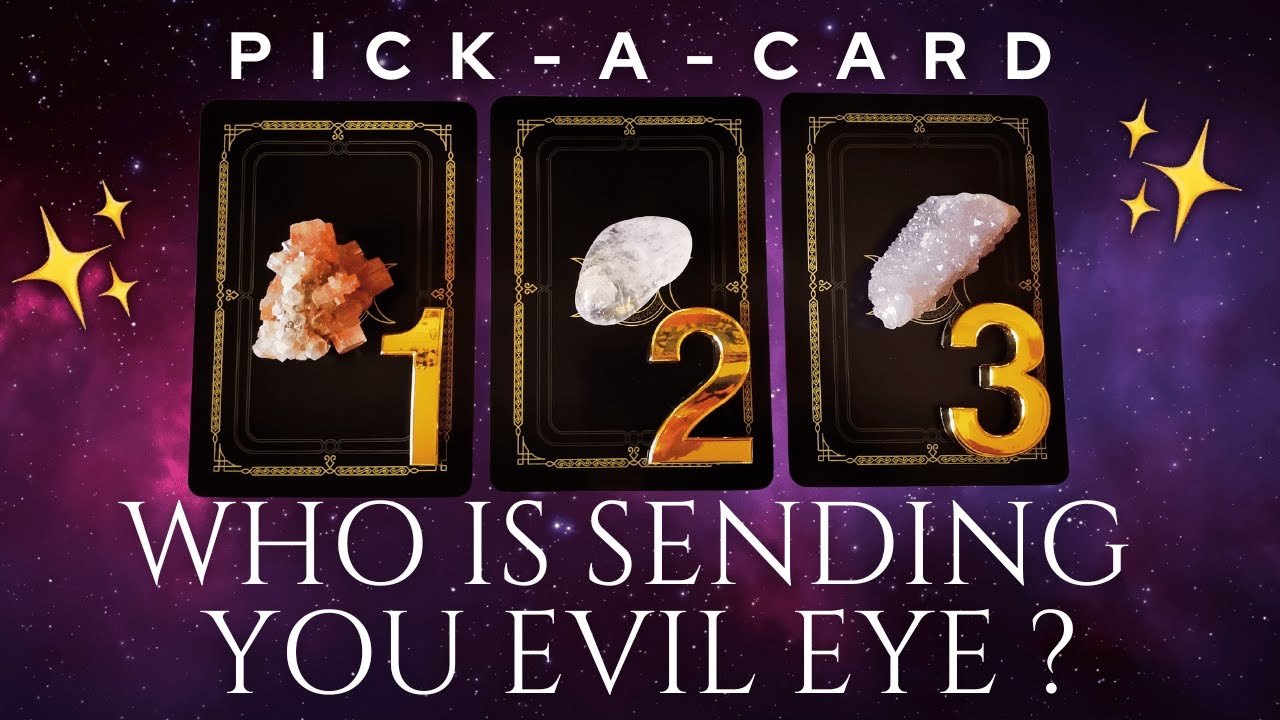 WHO is JEALOUS OF YOU or sending you EVIL EYE Pick a Card 🔮 Timeless ...