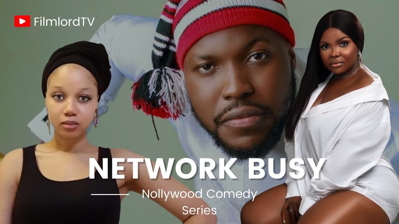 NETWORK BUSY EP 11#nollyhoodmovies #comedy - YouTube