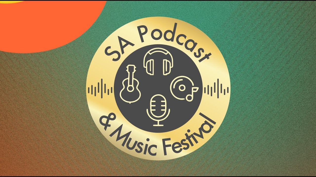 SA Podcast & Music Festival - YouTube