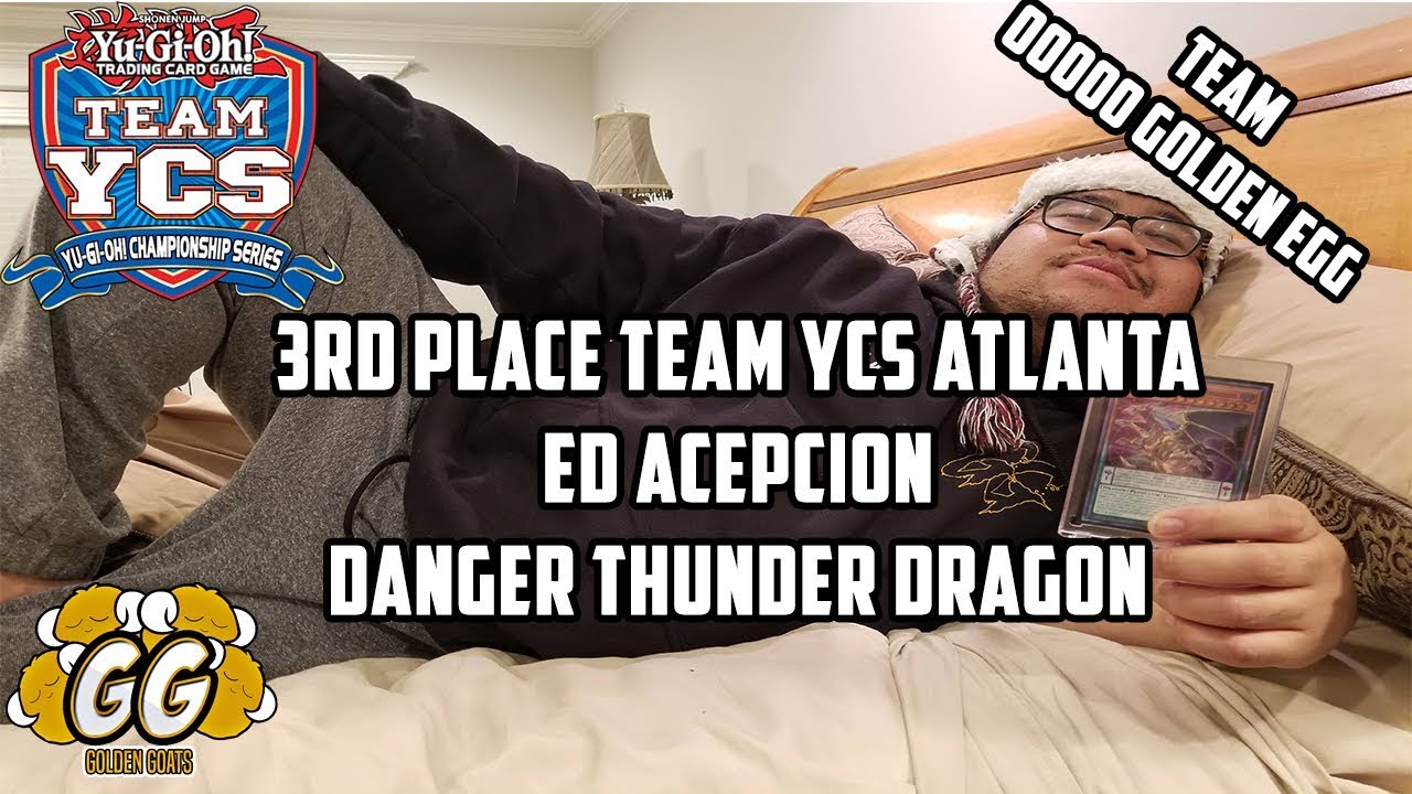 Yu-Gi-Oh! 3rd Place 3v3 YCS Atlanta - Ed Acepcion - Danger Thunder ...