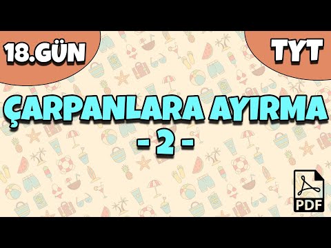 18.Gün / Çarpanlara Ayırma-2 ( 42 Günde #TYT Yaz Kampı) (PDF)