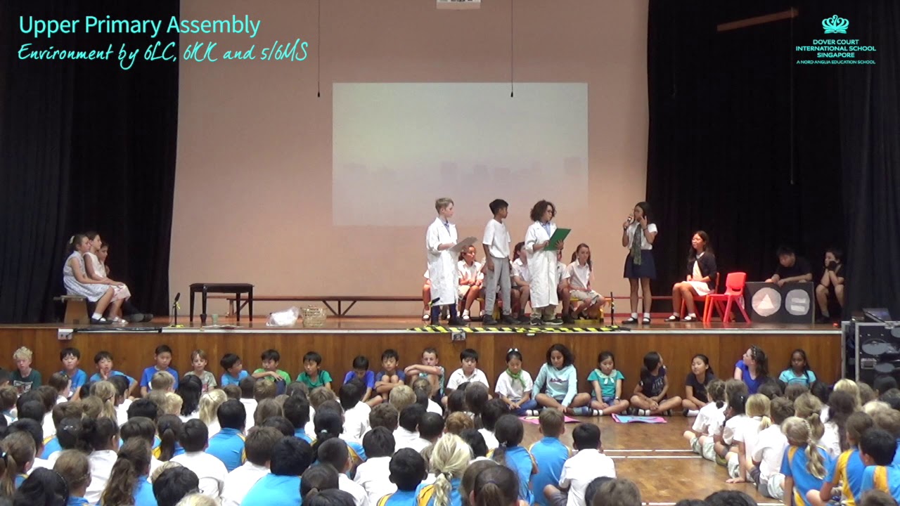DCIS: Upper Primary Assembly - Environment by 6LC, 6KK and 5/6MS - YouTube