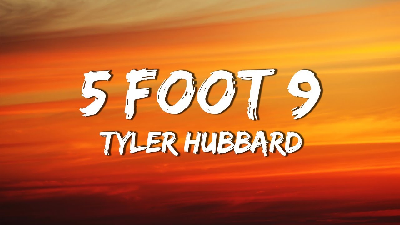 Tyler Hubbard - 5 Foot 9 ( Lyric Video ) | Morgan Wallen, Luke Combs ...