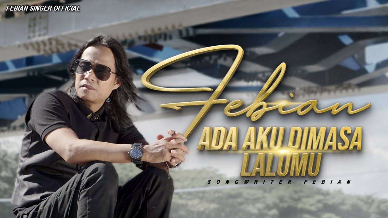 Febian - Ada Aku Dimasa Lalumu (Official Music Video) - YouTube