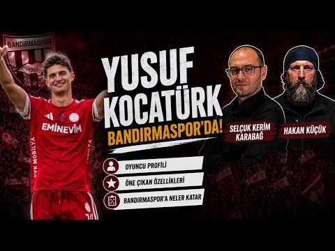 Yusuf Kocatürk Bandırmaspor'da... Öne Çıkan Özellikleri Neler? Bandırmaspor'a Ne Katar?