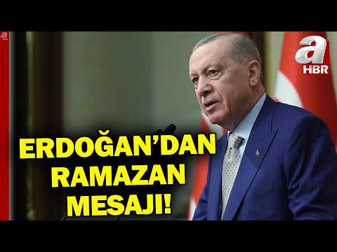Başkan Erdoğan'dan Ramazan mesajı: Tüm insanlık için hayırlar getirmesini diliyorum! | A Haber