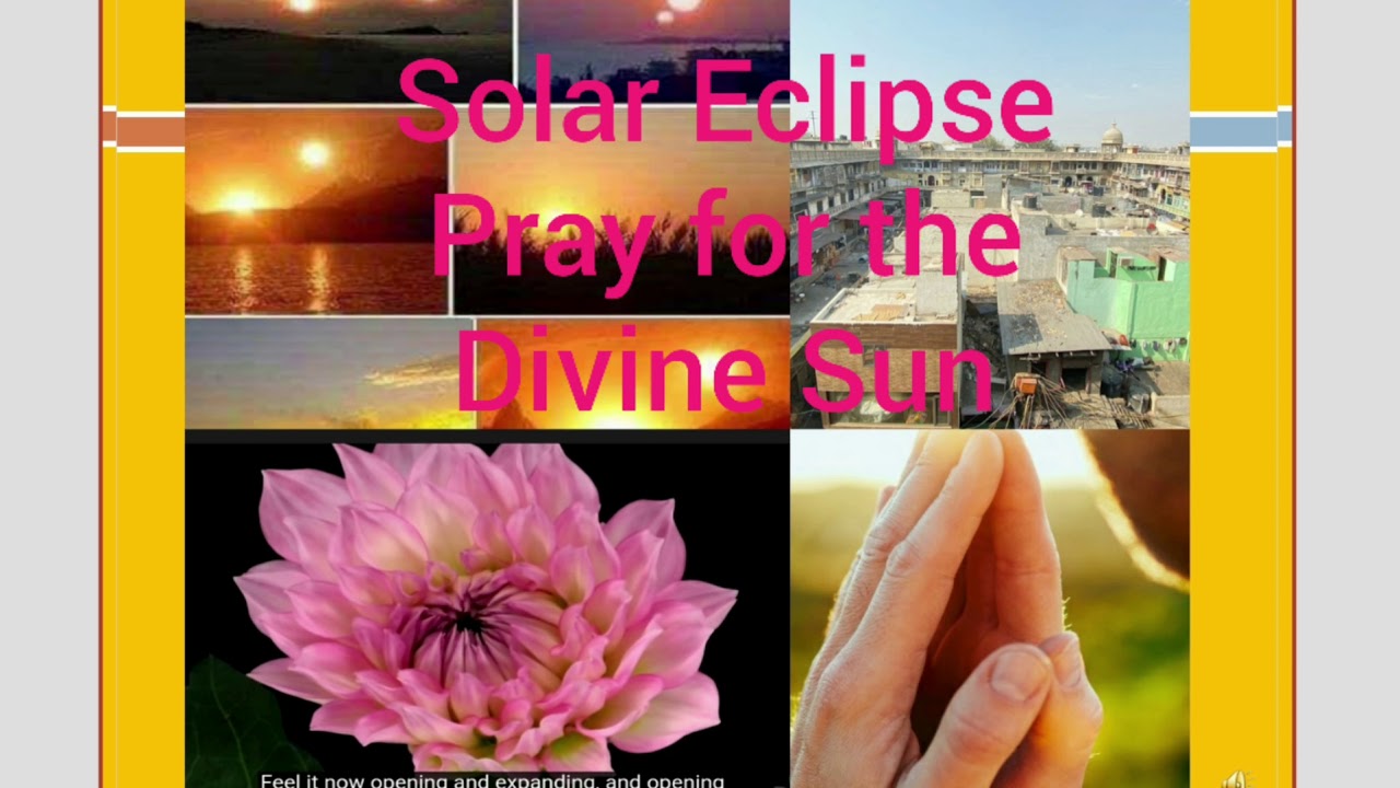 Solar eclipse prayers for the Sun - YouTube