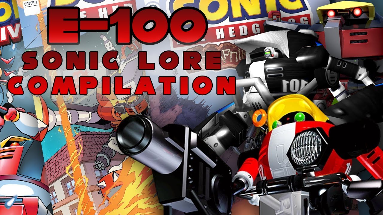 E-100s - Sonic Lore Compilation (Volume 2) - YouTube