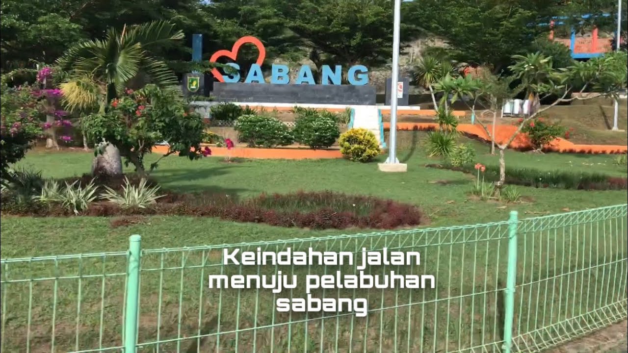 Keindahan jalan menuju pelabuhan balohan sabang - YouTube
