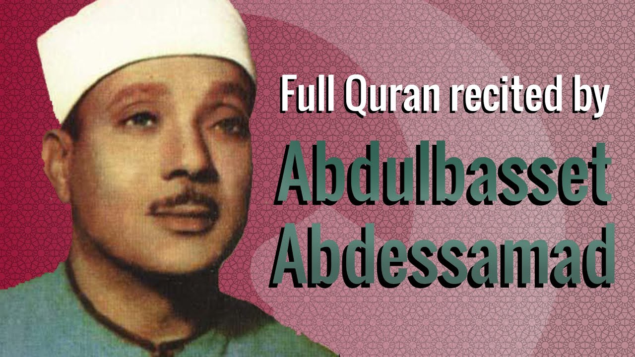 Quran by Abdulbasset Abdessamad with Qat app - YouTube
