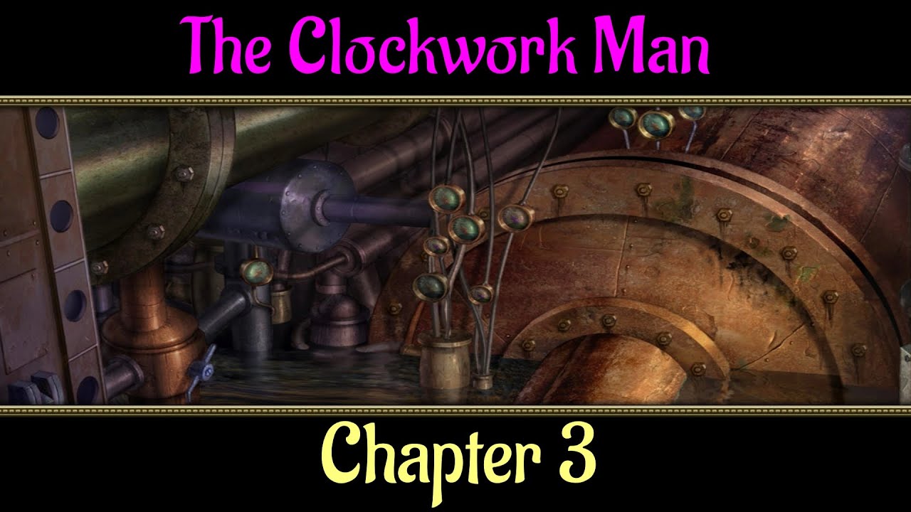 Let's Play - The Clockwork Man 2 - The Hidden World - Chapter 3 - YouTube