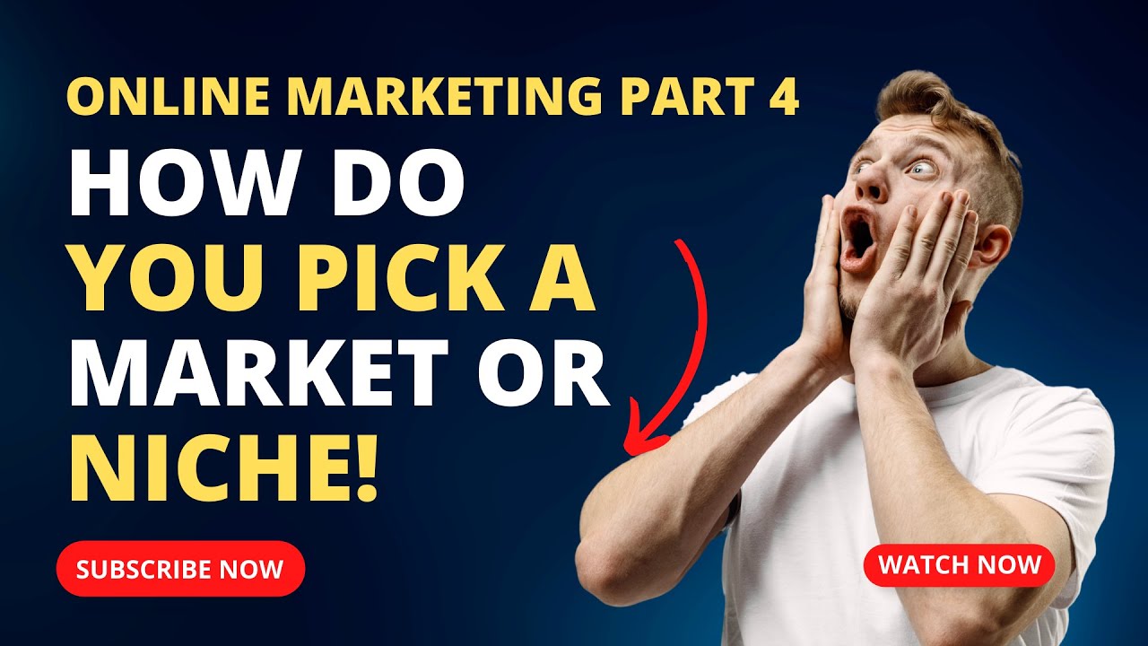Online Marketing Part 4 How Do You Pick A Market or Niche - YouTube