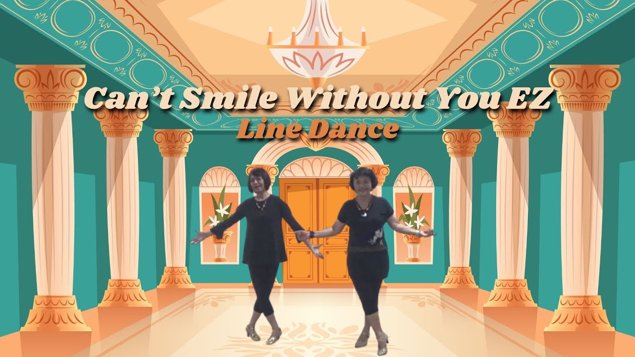 Can’t Smile Without You EZ Line Dance - YouTube