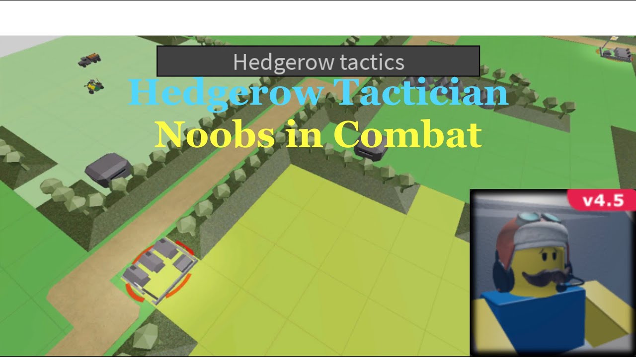 Hedgerow Tactician [Noobs in Combat] - YouTube