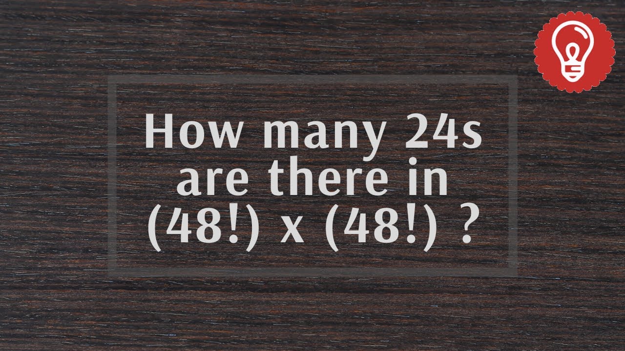 Find the highest power of a number in a factorial | Number Systems ...