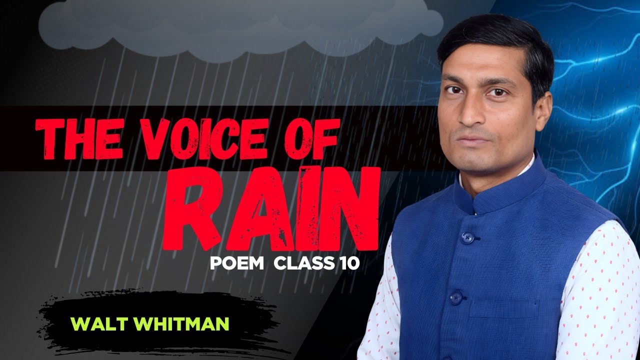 The Voice of the Rain || Class 10 English || Full Poem Explanation in ...