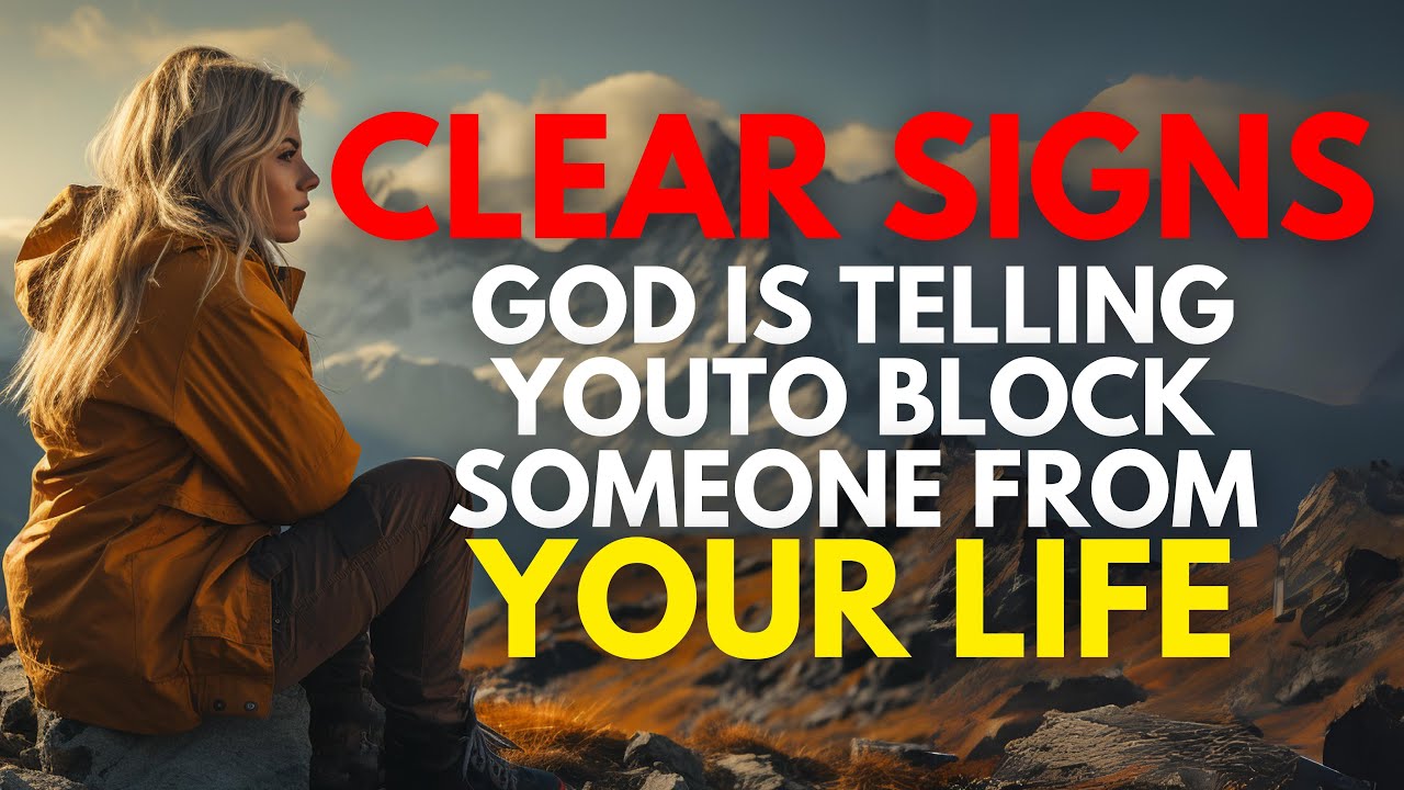5 Signs God Is Telling You to BLOCK Someone From Your Life (Christian ...