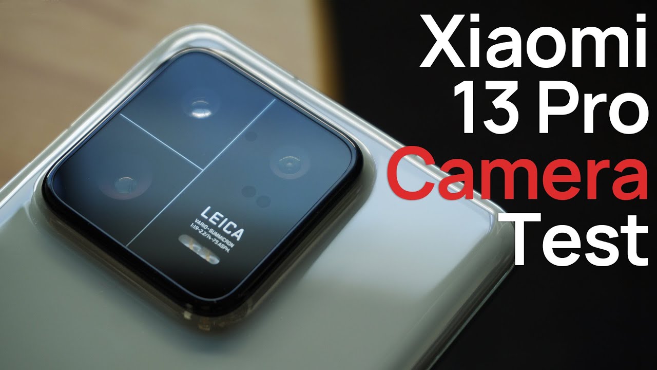 Xiaomi 13 Pro Full Review Part 2: Camera Test - YouTube