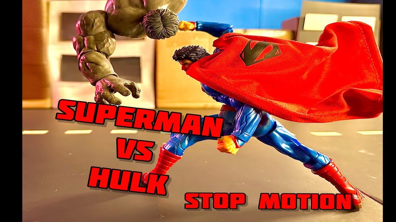 SUPERMAN VS HULK [STOP MOTION] - YouTube