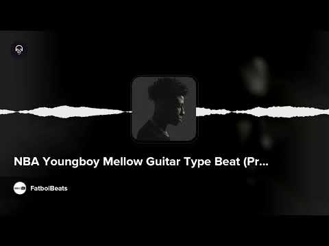 NBA Youngboy Mellow Guitar Type Beat (Prod@Fatboibeats) - YouTube