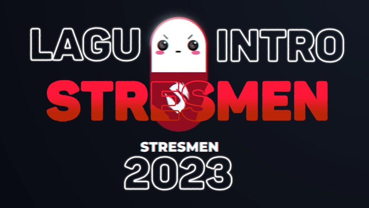 Lagu Intro @Stresmen Terbaru 2023 + Link Download - YouTube