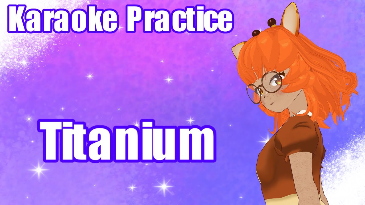 【Karaoke Practice】Titanium - David Guetta/Sia - YouTube