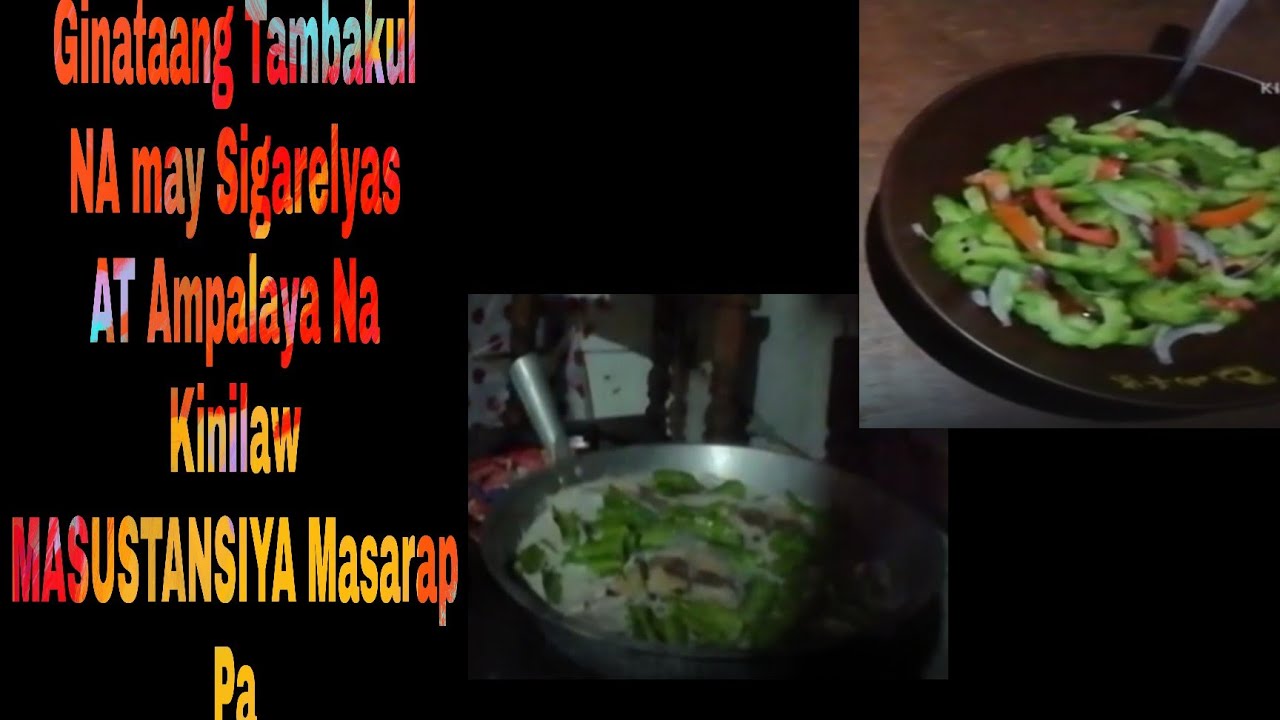 Ginataang Tambakul At Kinilaw Na Ampalaya - YouTube