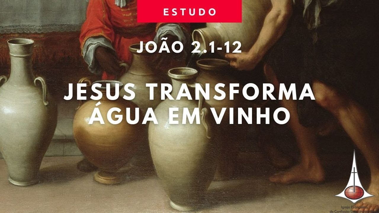 Jesus Transforma Agua Em Vinho Estudo - RETOEDU