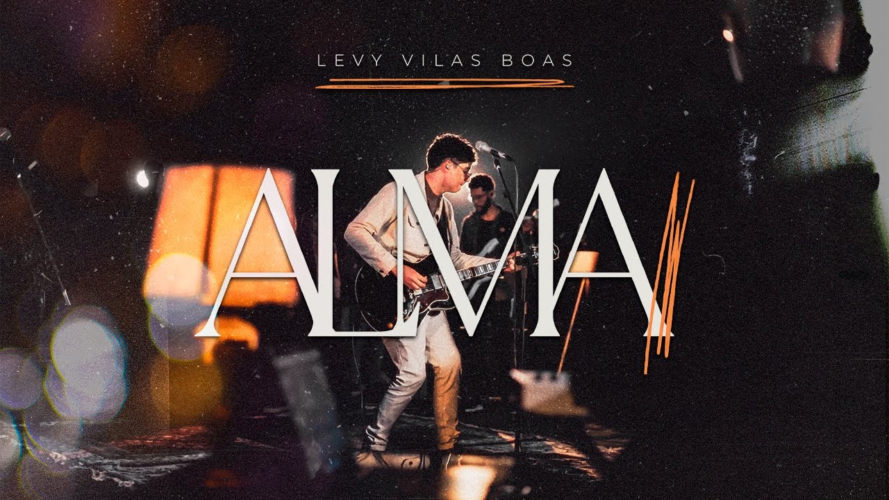 ALMA - LEVY VILAS BOAS - YouTube