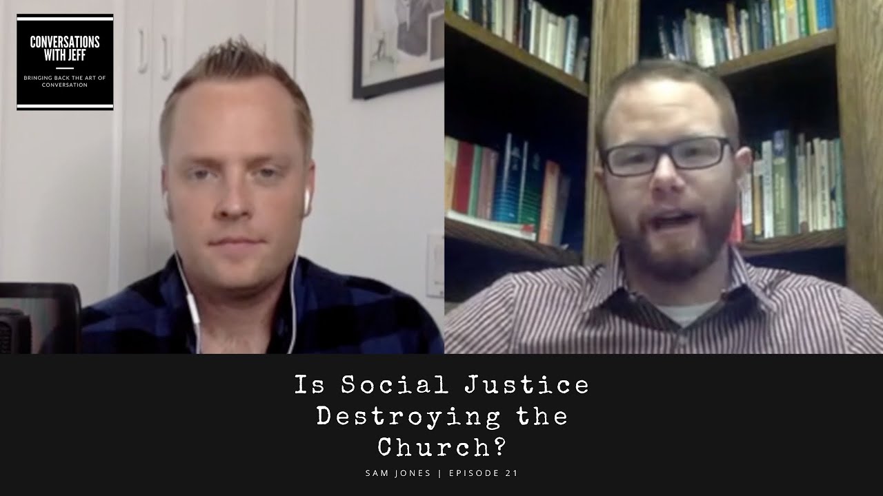 Pastor Sam Jones: Is Social Justice Destroying the Church ...