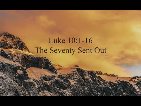 Luke 10:1-16: The Seventy Sent Out - YouTube