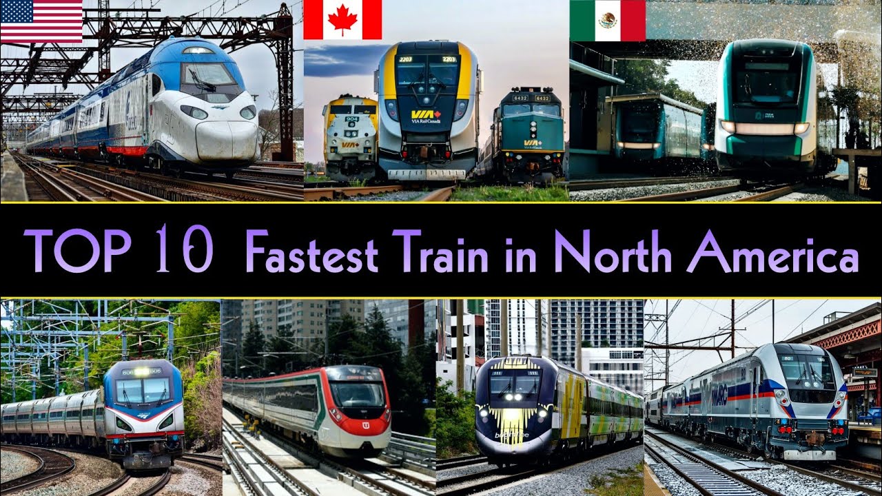 TOP 10 FASTEST TRAIN IN NORTH AMERICA 2026 || North American Countries ...
