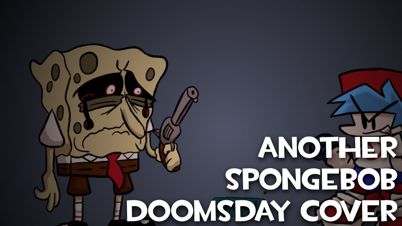 Another Spongebob Singing Doomsday Cover - Mistful Crimson Morning ...