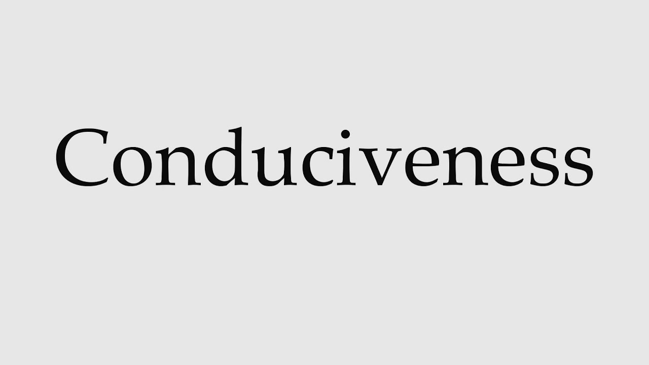 How to Pronounce Conduciveness - YouTube