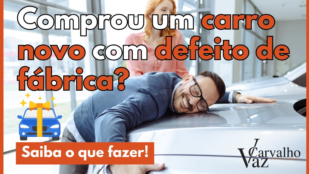 Comprou um carro zero com defeito de fábrica? Saiba o que fazer. - YouTube